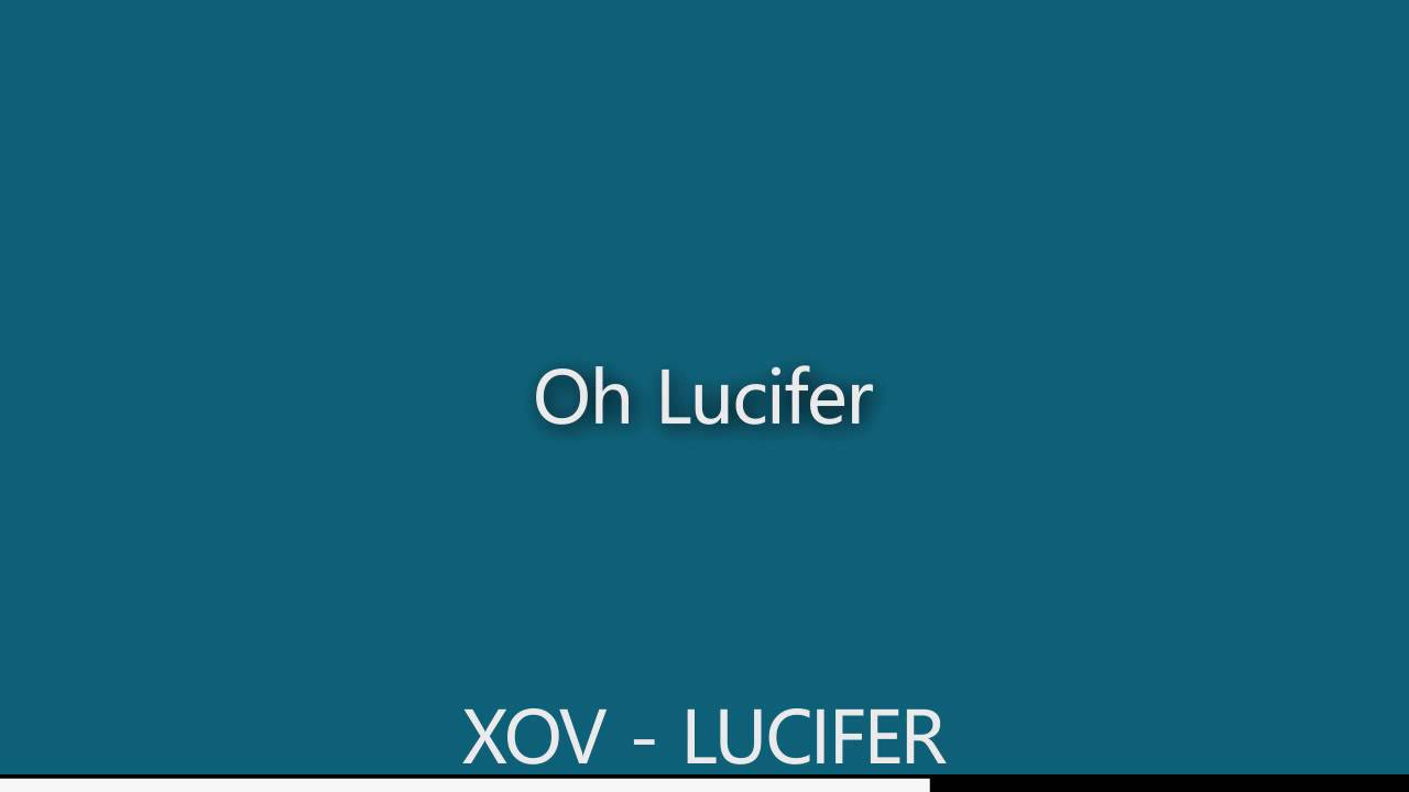 XOV - Lucifer Lyrics - YouTube