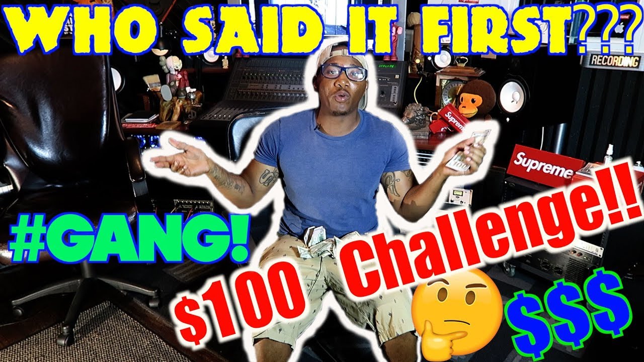 First Rapper to Say GANG??! Money Challenge!! $$🤑💵 - YouTube