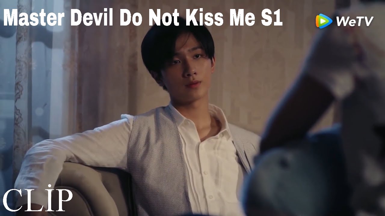 初夏半夜溜进韩七录的房里吻上了 2 | Master Devil Do Not Kiss Me S1 | 恶魔少爷别吻我S1 | ENG ...