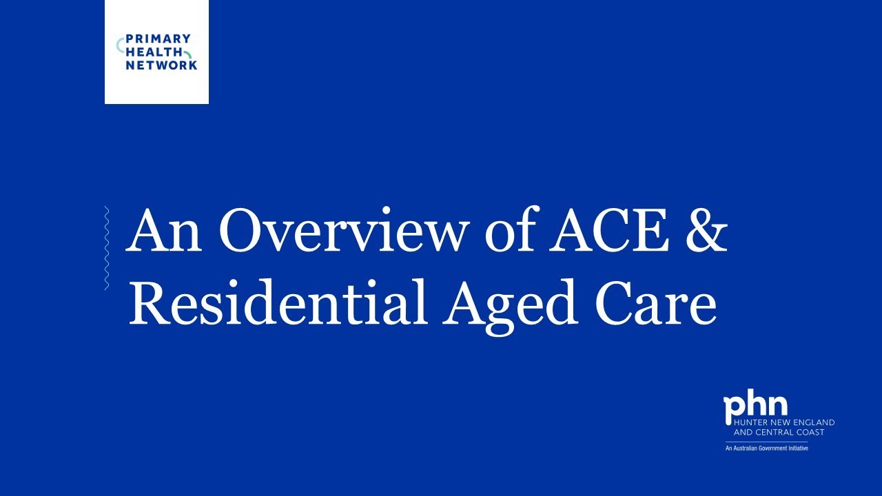 An Overview of ACE & Residential Aged Care - YouTube