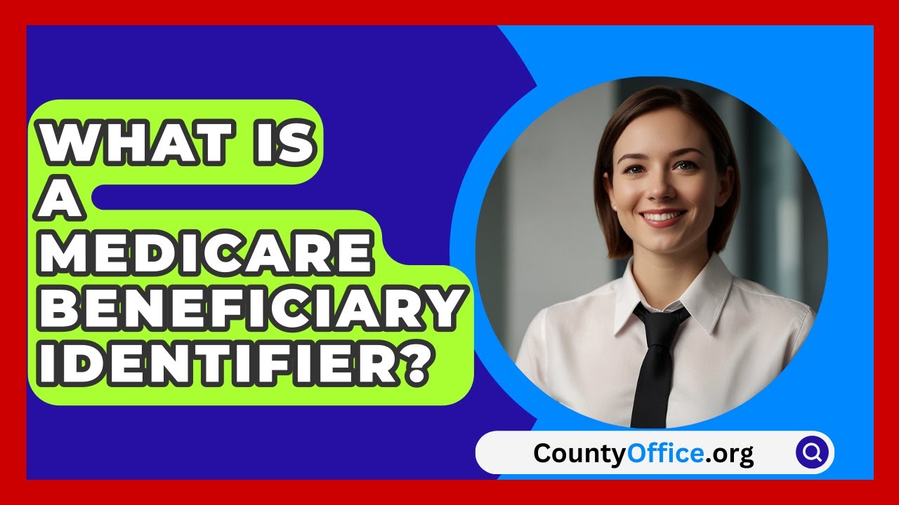 What Is A Medicare Beneficiary Identifier? - CountyOffice.org - YouTube