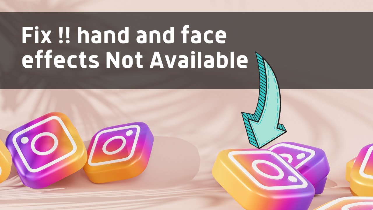 Fix!! hand and face effects option not available on Instagram - YouTube