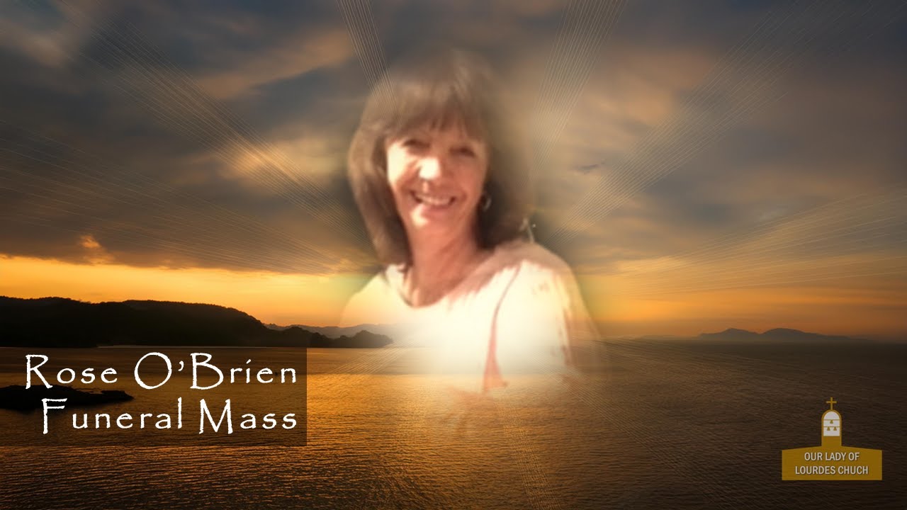 Rose O’Brien Funeral Mass - YouTube