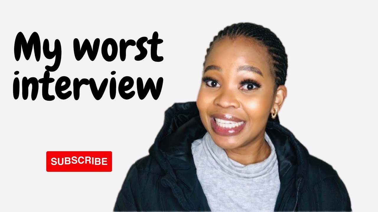 My WORST interview | How to nail your interview | South African ...