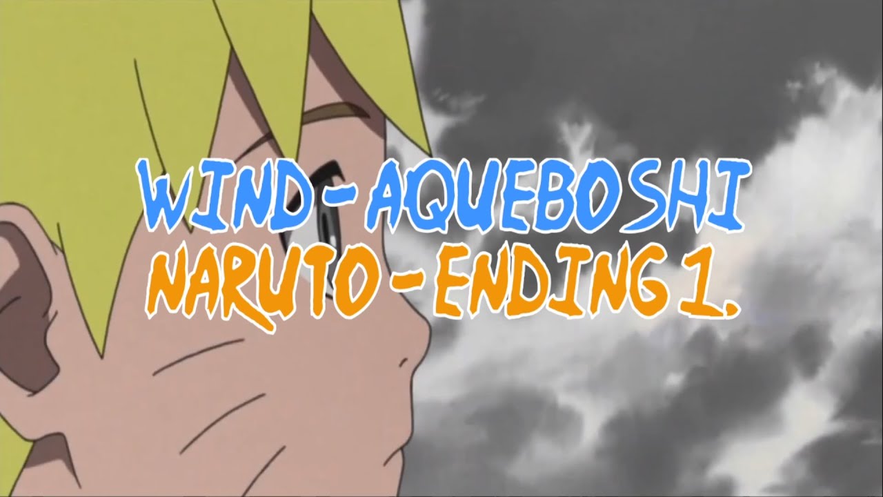 Wind Aqueboshi Naruto Ending 1 AMV Sub Español, Ingles. - YouTube