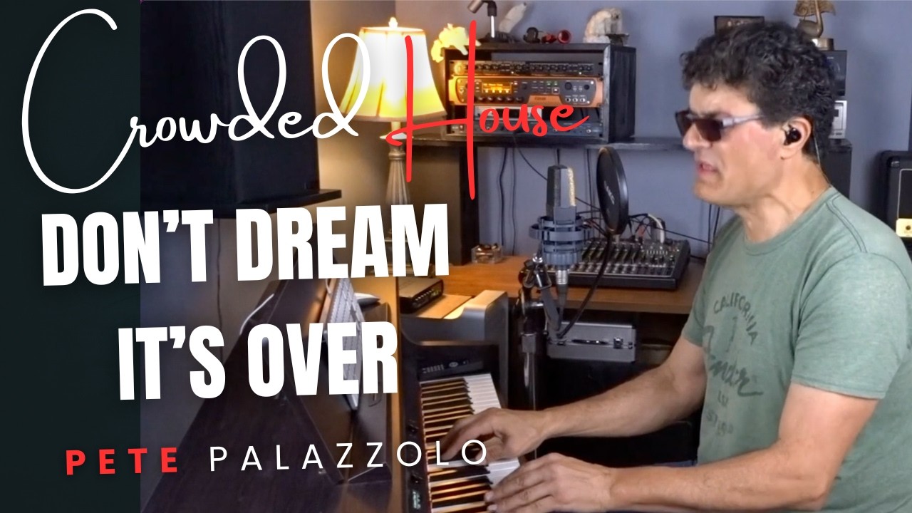 Don't Dream It's Over - Crowded House Cover - Pete Palazzolo - YouTube ...