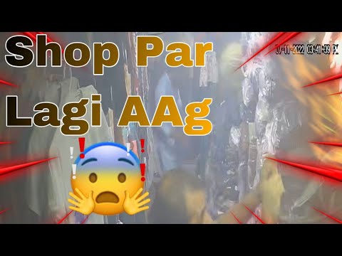 Shop Par AAg Lag Gai🔥 | Or Phir Kia Hua😳 - YouTube