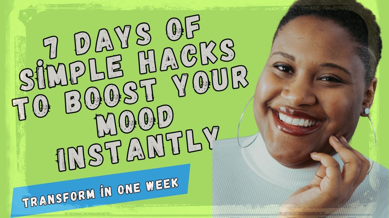 Mood Makeover: 7 Easy Hacks for Transformation #Mindfulness #SelfCare # ...