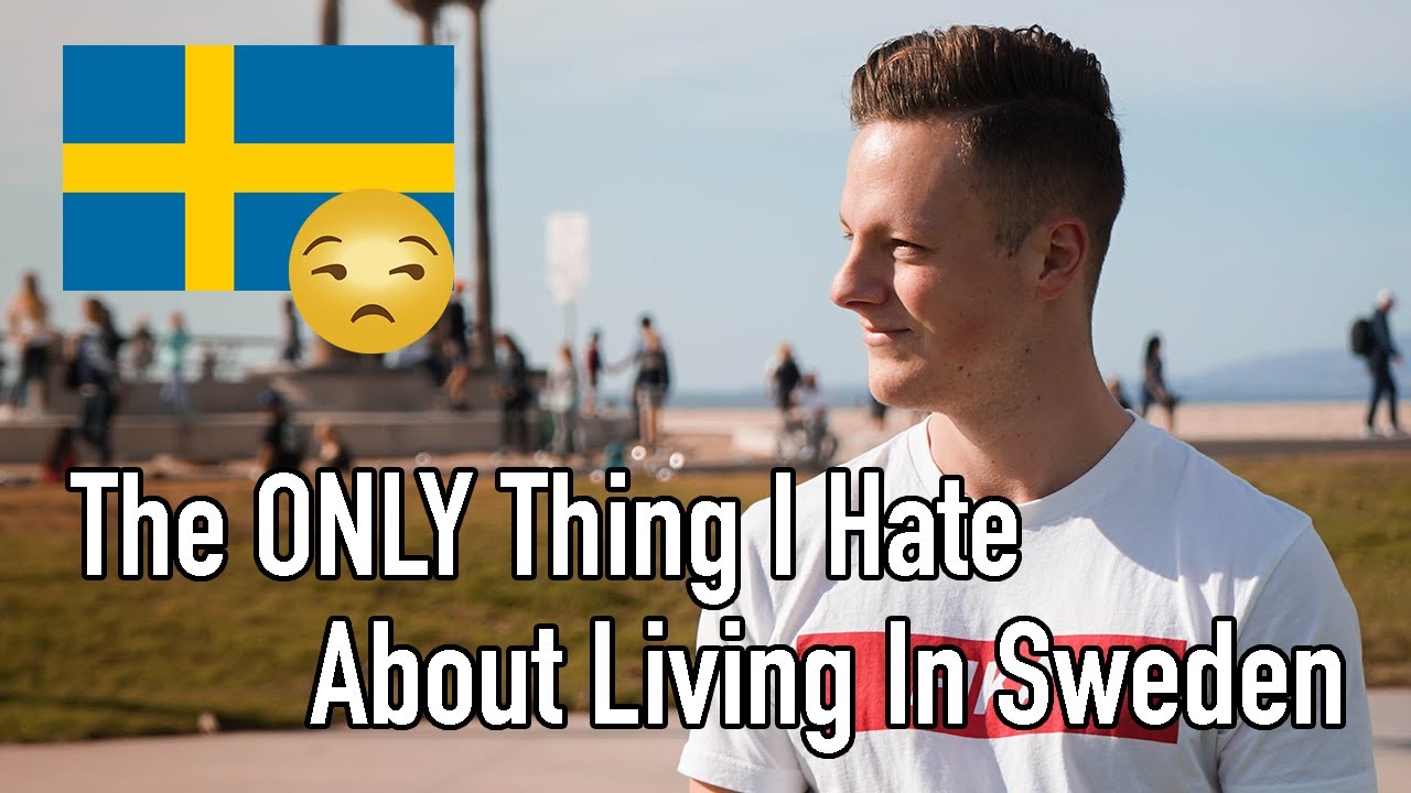 The ONLY Thing I Hate About Sweden - YouTube