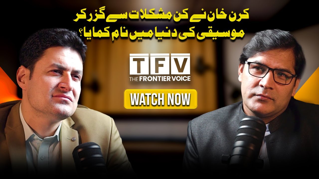 TFV Podcast | Host: Afsar Afghan | Guest; Karan Khan, Pashto Singer | # ...