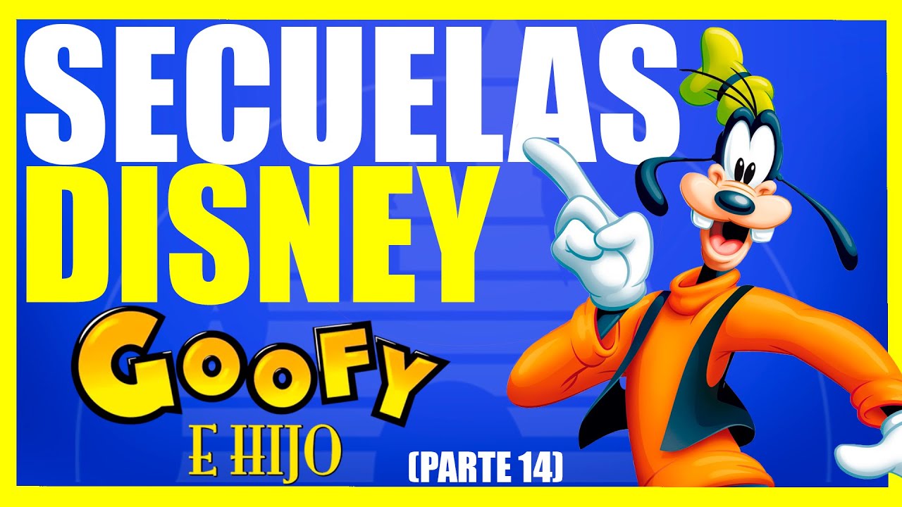 'GOOFY E HIJO'. Secuela de 'La tropa Goofy'. La mejor película animada ...
