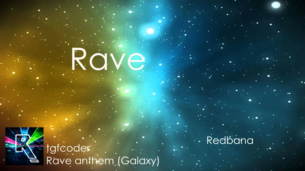 Tgfcoder - Rave Anthem (Galaxy) - YouTube