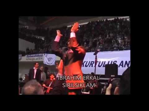 İBRAHİM ERKAL - SIRIL SIKLAM ( KONSER )