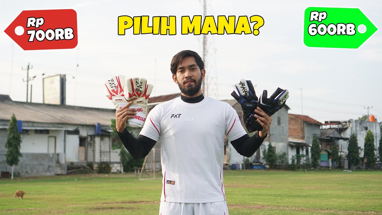 BANDINGIN GLOVES (SARUNG TANGAN KIPER) 700 RIBU VS 600 RIBU - FAT MAGNA ...