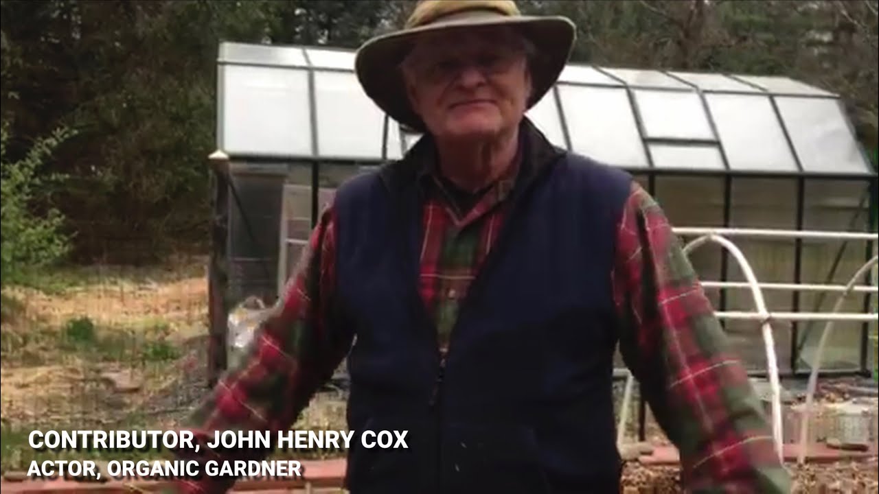 Contributor, John Henry Cox, Actor, Organic Gardener - YouTube