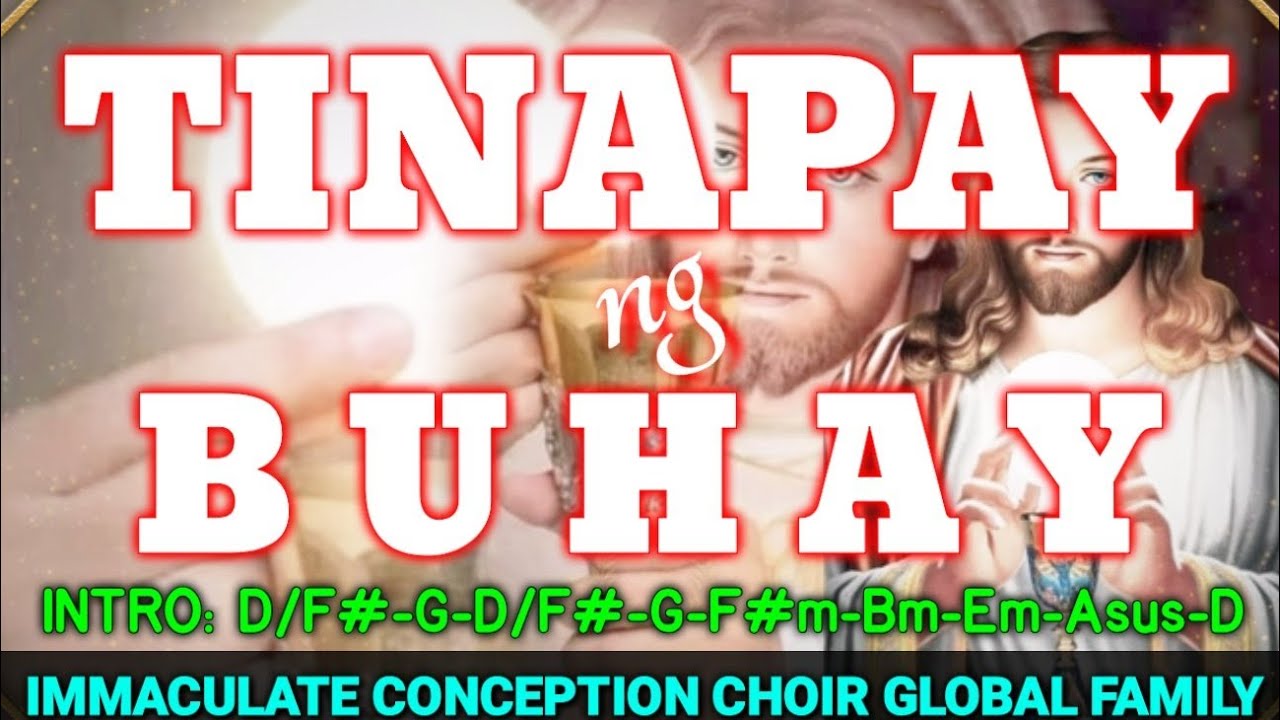 TINAPAY NG BUHAY (Lyrics with Chords) #IMMACULATE_CONCEPTION_CHOIR ...