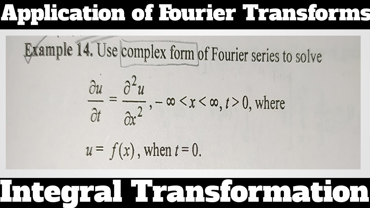 11. Complex Form of Fourier Series - Application of Fourier Transform ...