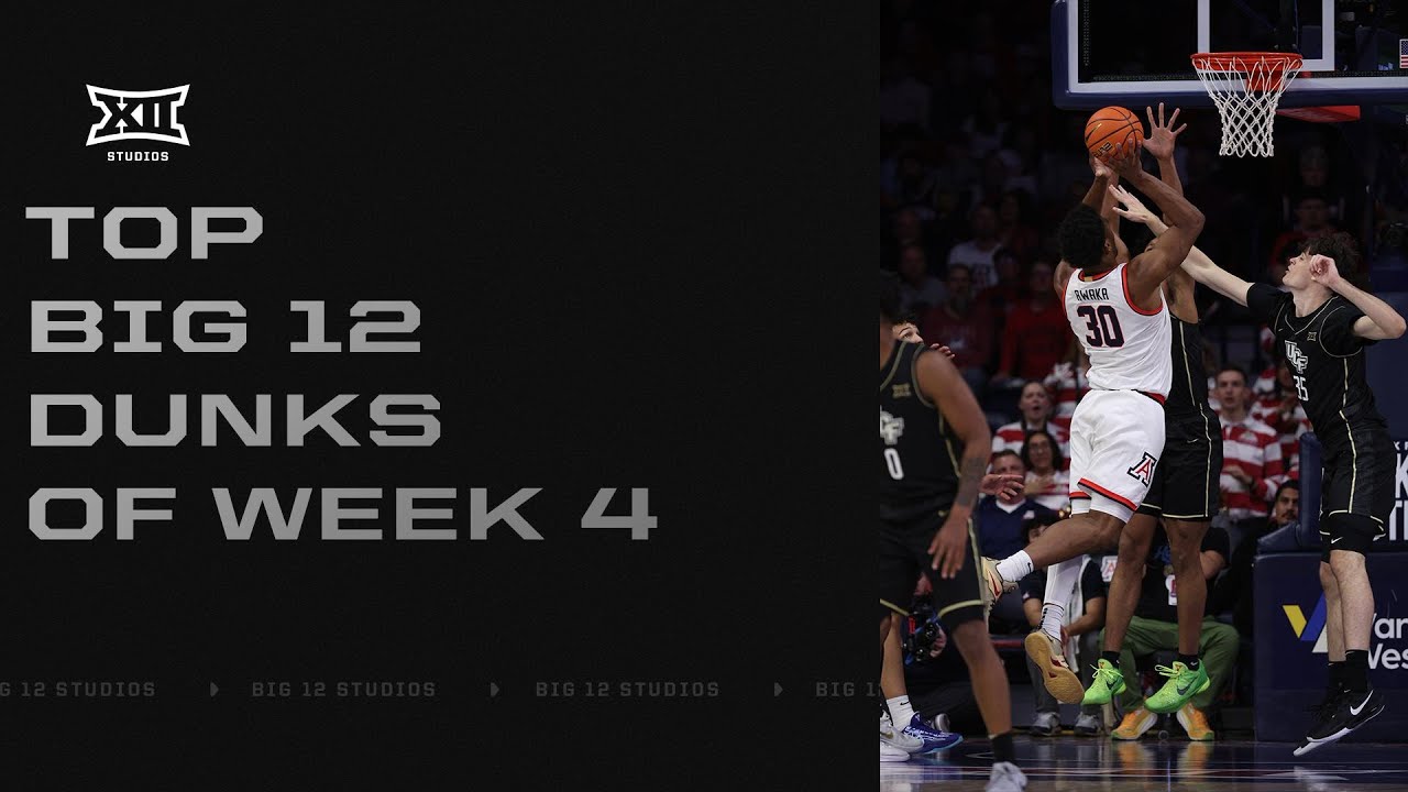 Top Big 12 Dunks of Week 4 | 2024-25 Big 12 Men’s Basketball - YouTube