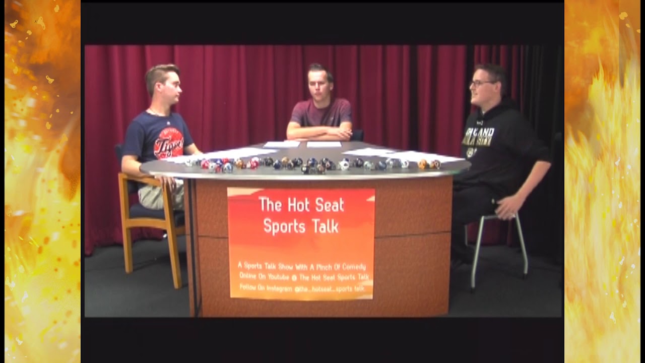 The Hot Seat Sports Talk 9-20-18 With Guest Host! - YouTube