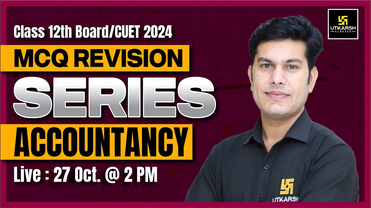 Accountancy | MCQ Revision (Part-3) For 12th Board & CUET 2024 By ...