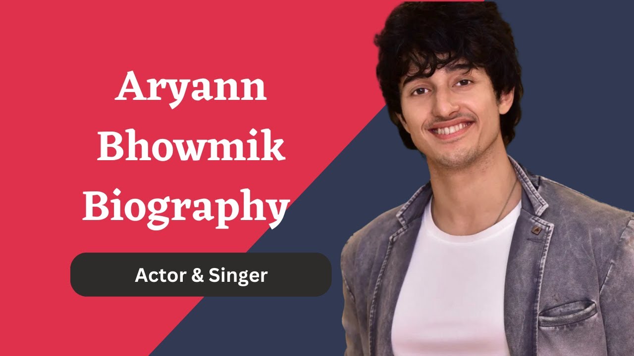 Aryann Bhowmik Biography (Actor), Age, Height, Weight, Net Worth & More ...