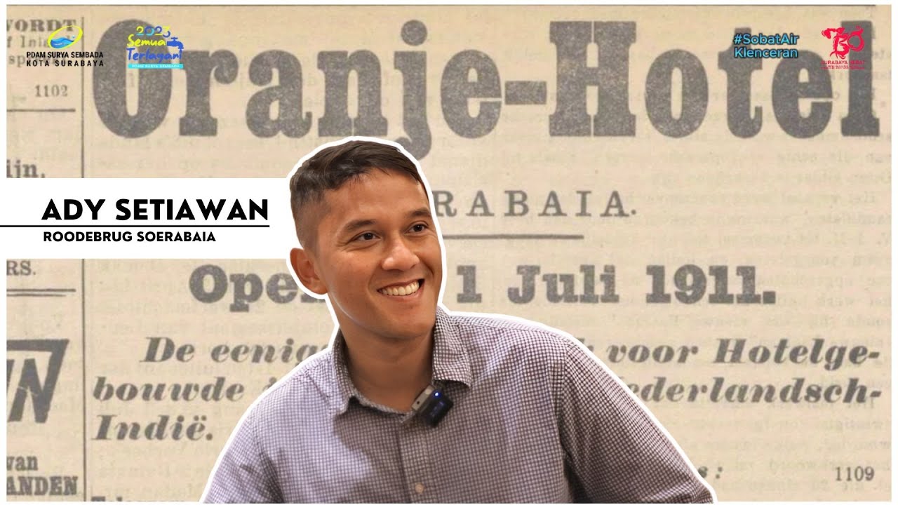Jalan Tunjungan dan Sejarah Hotel Majapahit bersama Ady Setiawan ...