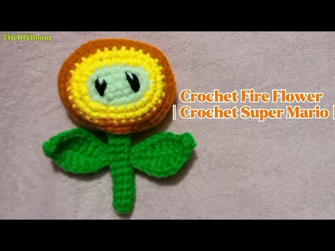 Crochet Fire Flower |Crochet Super Mario| #THeDIYRoom #crochet # ...