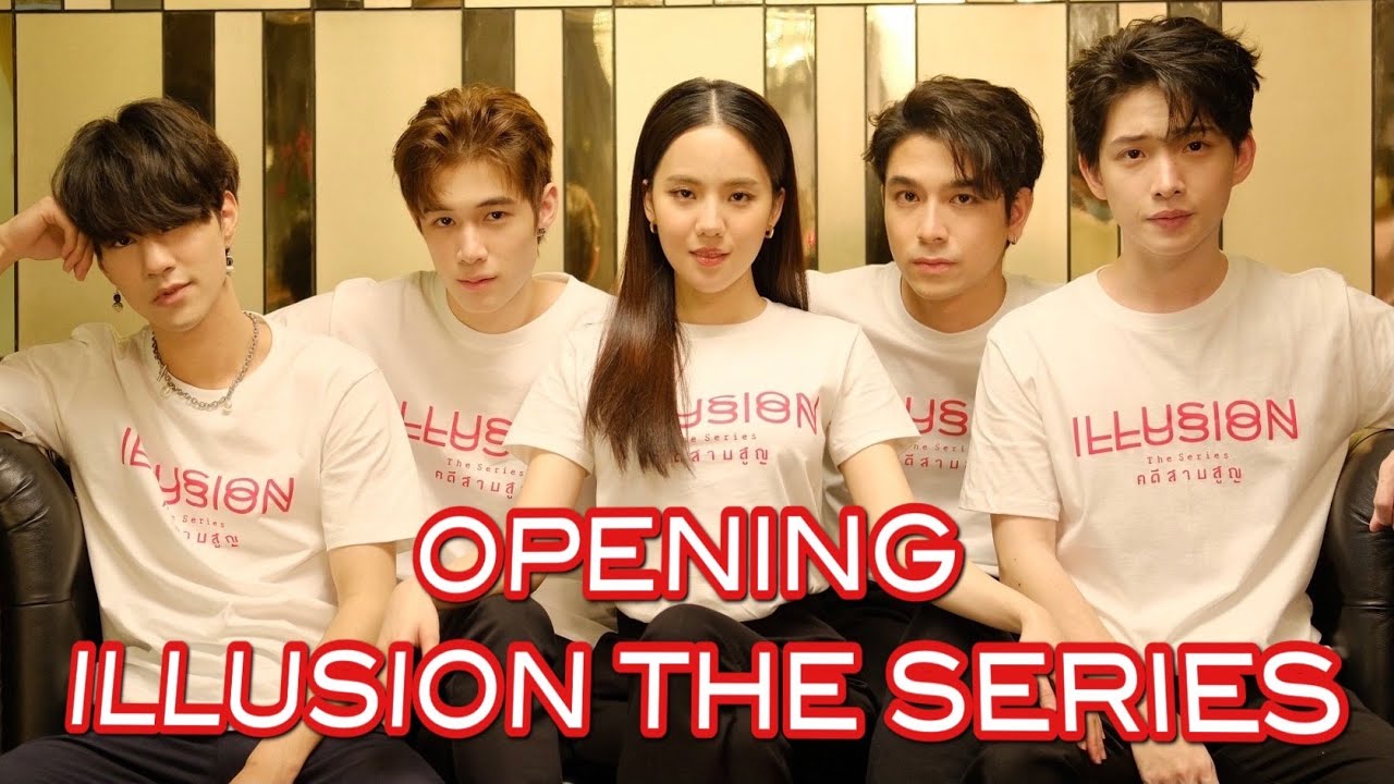 Opening LIVE l illusion the series คดีสาบสูญ - YouTube