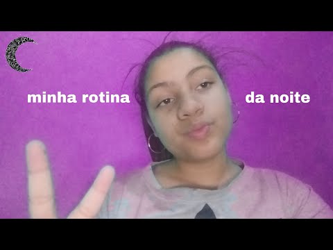 minha rotina da noite