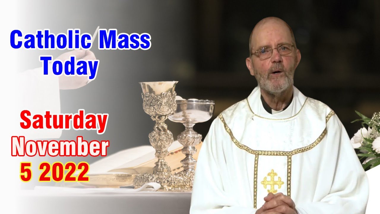 Watching Catholic Mass Today - Daily TV Mass, Saturday November 5, 2022 ...