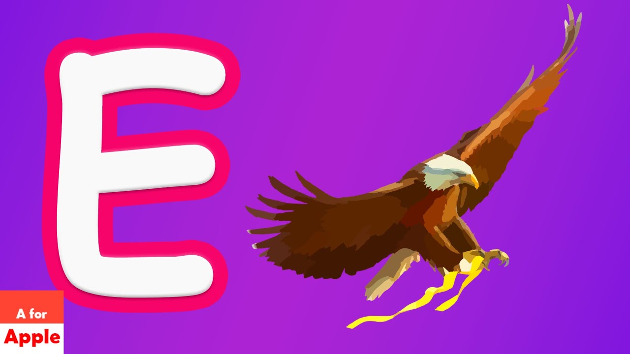 A FOR APPLE NEW SONG | E FOR EAGLE | ALPHABETS LEARN VERY EASY ...
