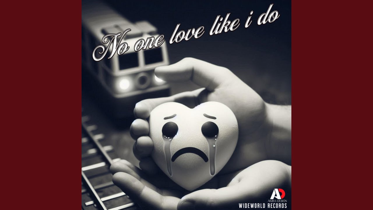 No one love like i do - YouTube