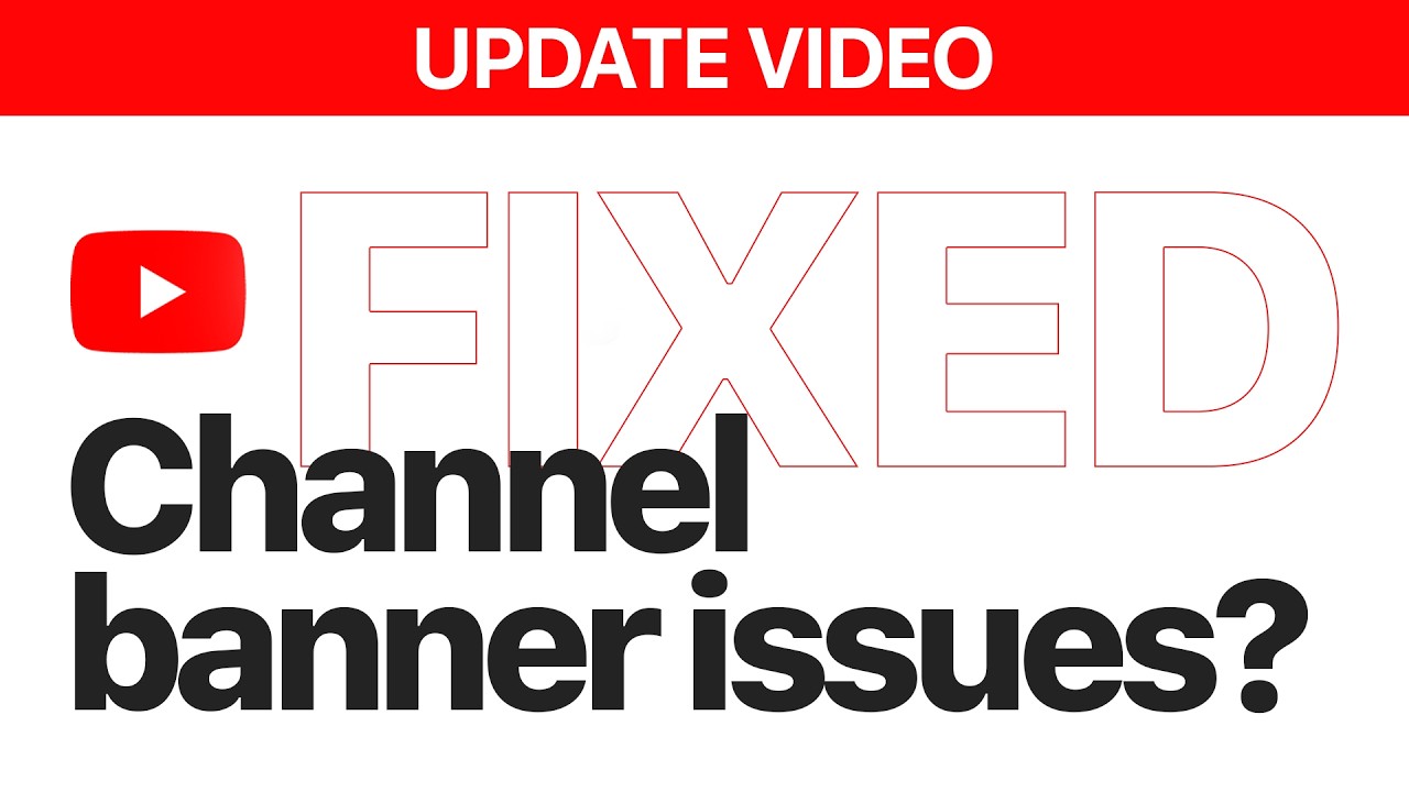 YouTube Channel Banner Won't Change? Try this! (Update) - YouTube