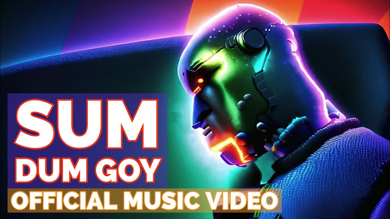 Sum Dum Goy (Final Cut) - YouTube