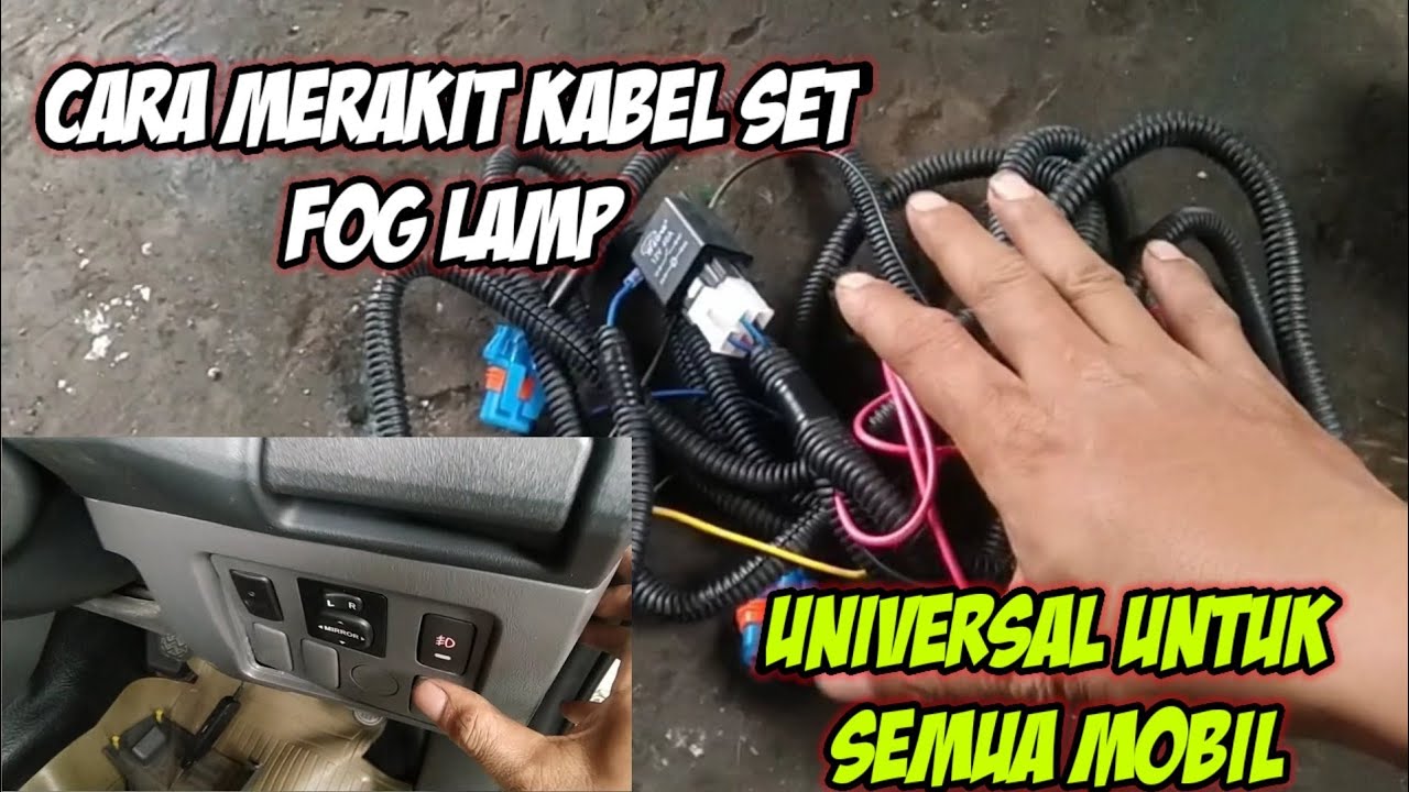 Cara Merakit Kabel Set Fog Lamp Universal - YouTube