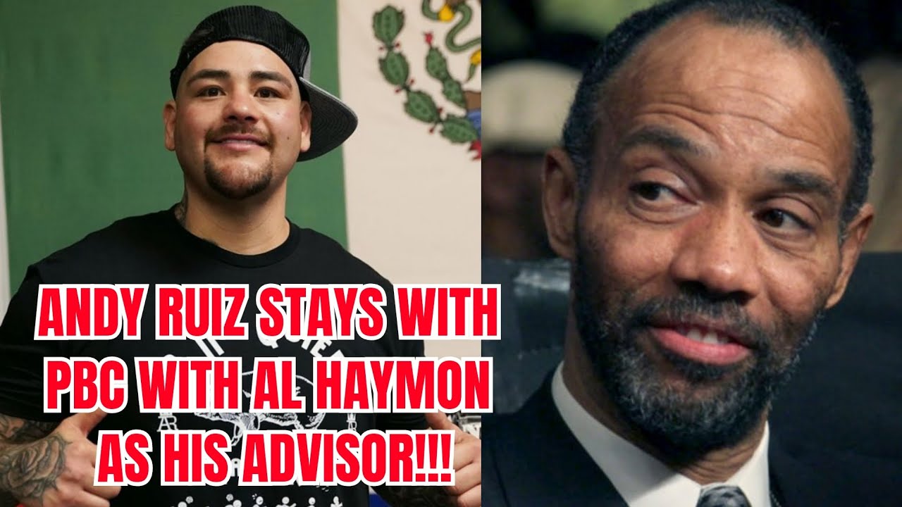 ANDY RUIZ STAYS WITH PBC WITH AL HAYMON AS HIS ADVISOR!!! - YouTube