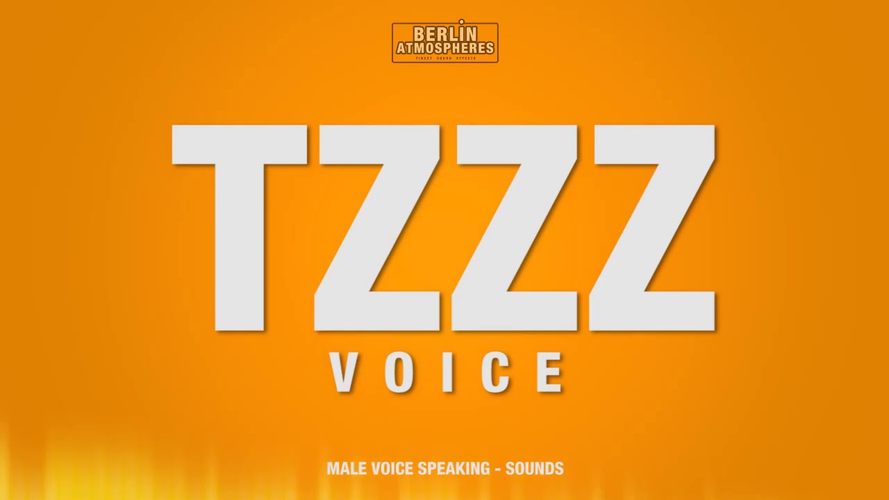 Tzzz SOUND EFFECT - ZZZZ SOUNDS Male Voice Speaking Talking Voice SFX ...