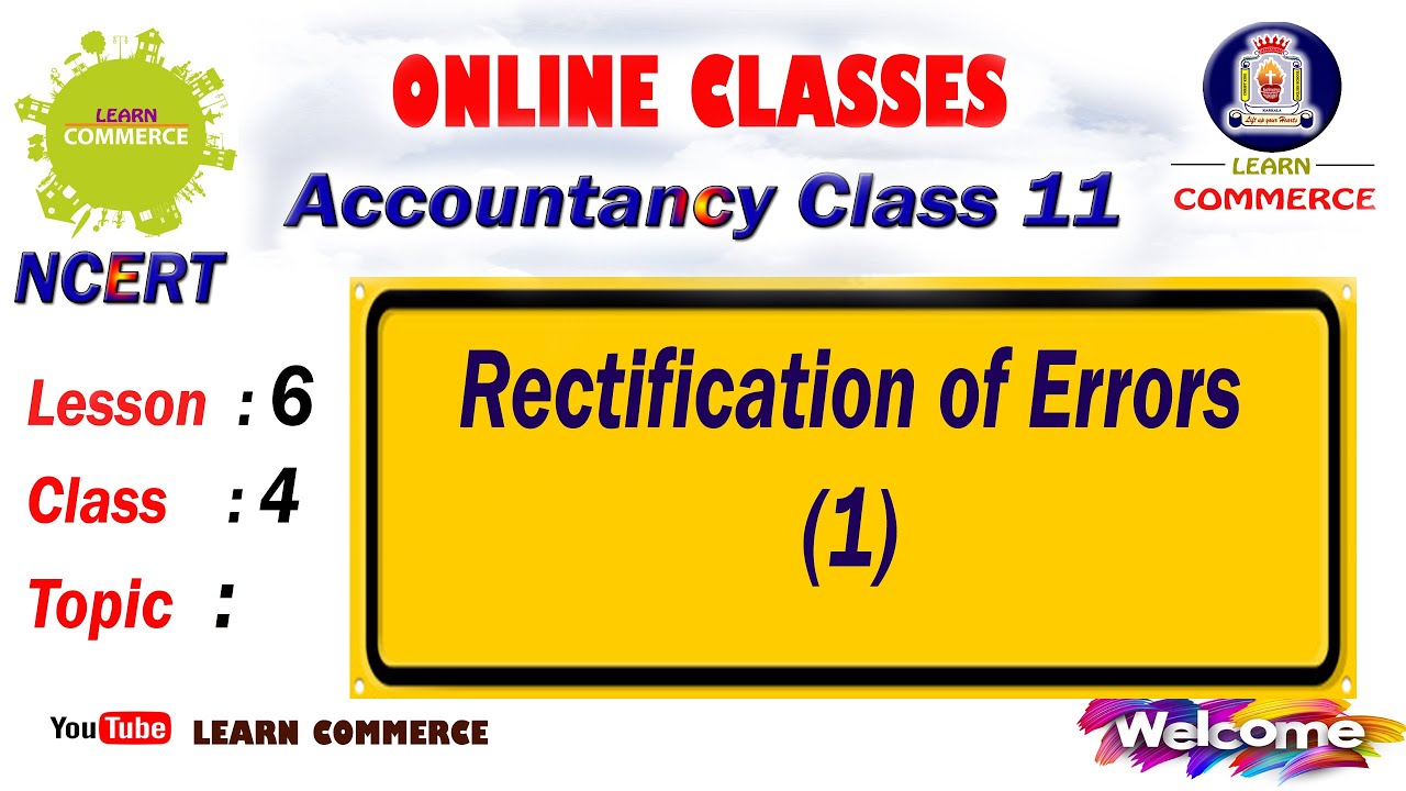 Rectification Of Errors 1 Class 11 Accountancy Online Class rectification-of-errors-1-class-11-accountancy-online-class
