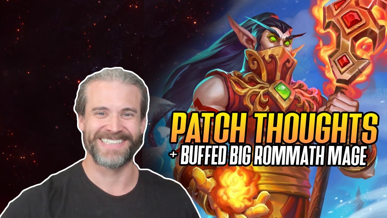 (Hearthstone) Patch Thoughts + Buffed Big Rommath Mage - YouTube