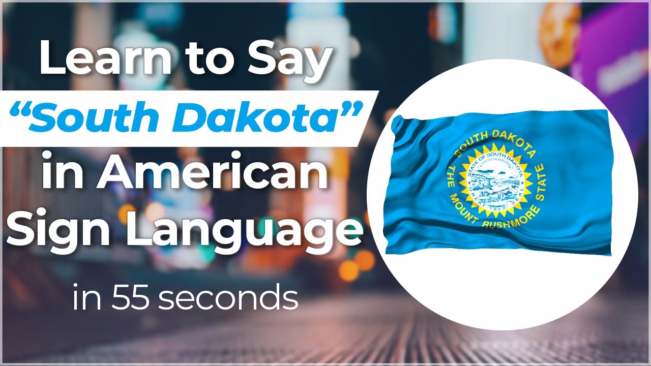 Signing in Seconds: Learn how to say SOUTH DAKOTA in ASL! LESS THAN 40 ...