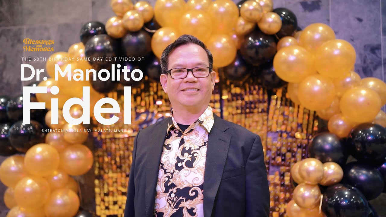 Dr Manolito Fidel | 60th Birthday Same Day Edit Video - YouTube