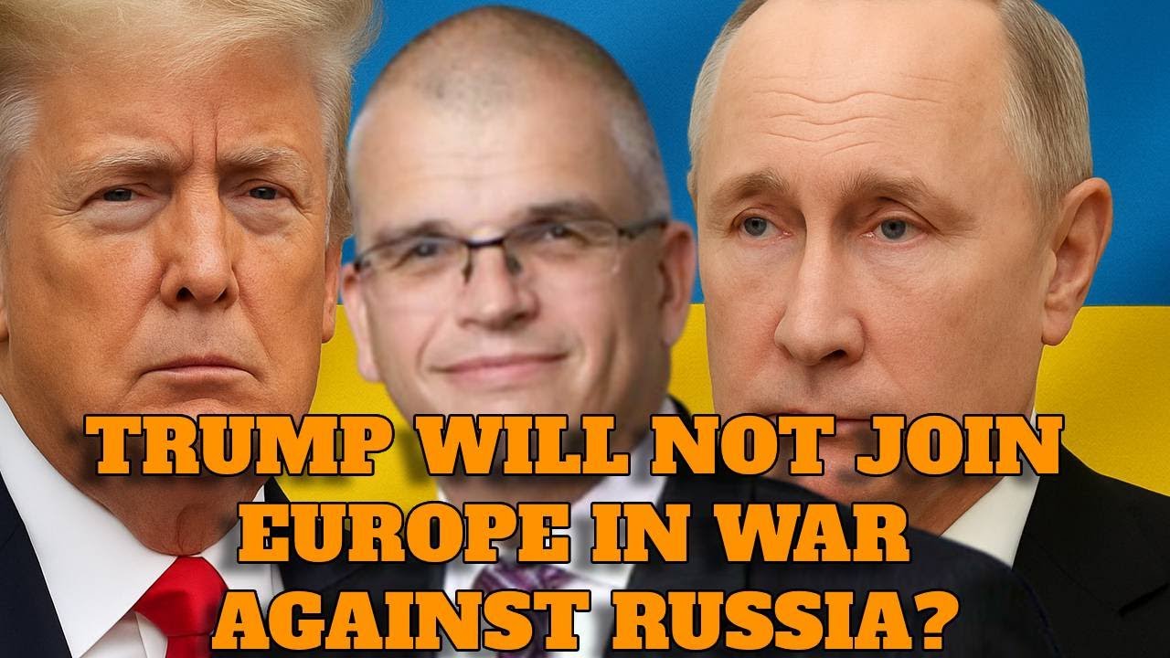 🔥 Timothy Ash: Trump is TERRIFIED of Putin; Will Trump Join Europe in ...