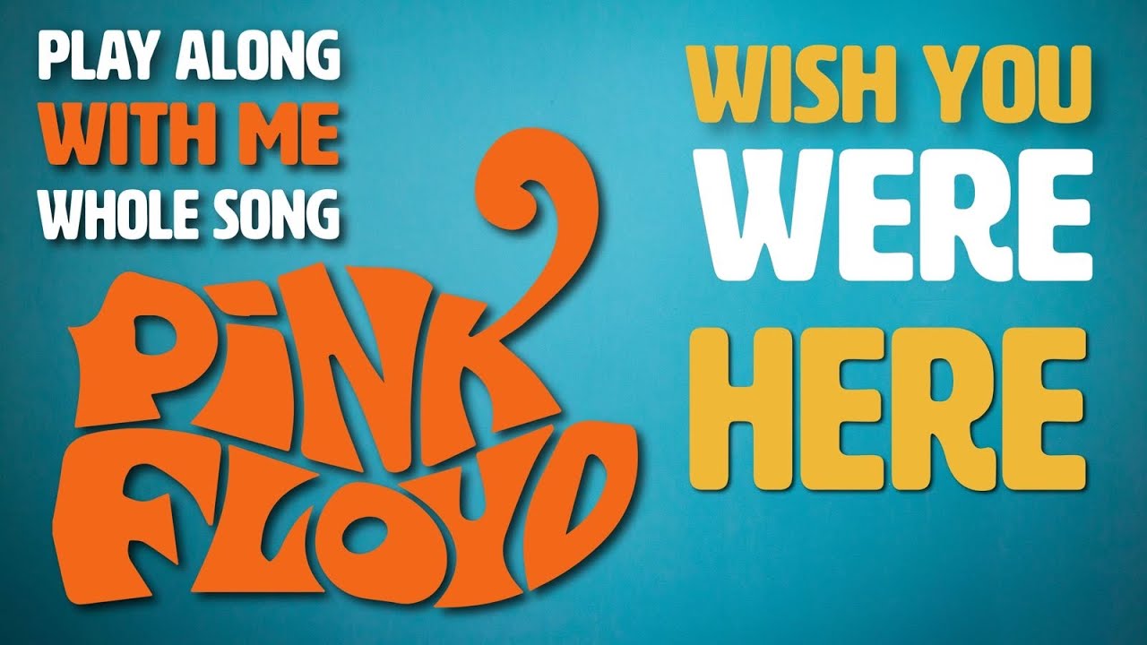 Play Along - How To Play - Wish You Were Here - Pink Floyd - Guitar ...