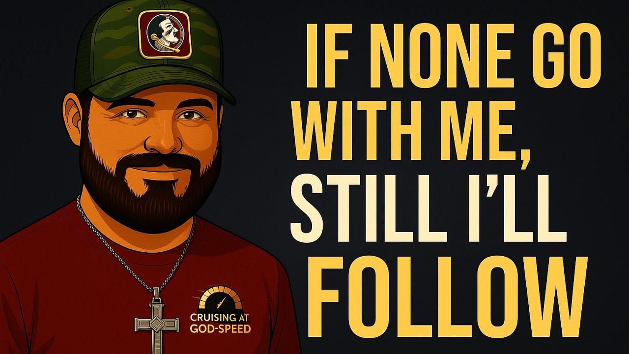 ️ If None Go With Me, Still I’ll Follow | Faith Over Fear | Keep ...
