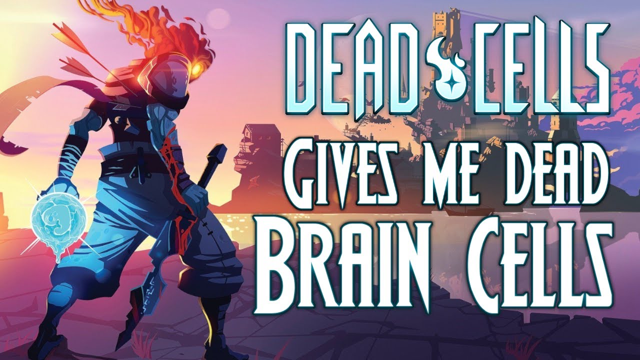 Dead Cells Gives Me Dead Brain Cells... - YouTube