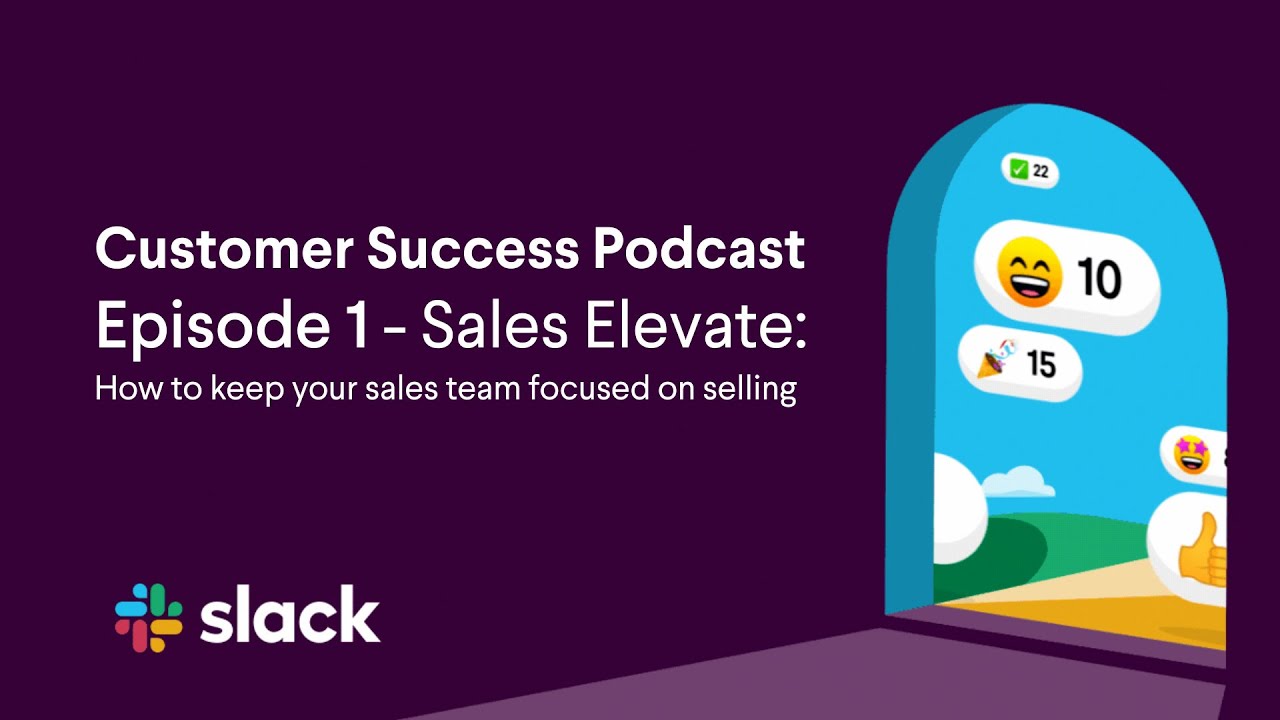 Slack’s Customer Success Podcast: Episode 1 - Sales Elevate - YouTube