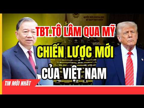 [PODCAST] TBT.Tô Lâm Qua Mỹ Từ Cân bằng đến kiến tạo chật tự mới