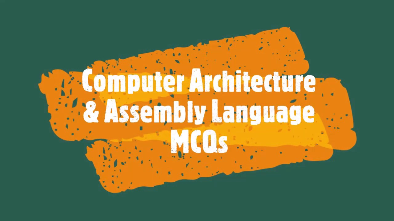 Cs401 Mcqs With Answers Computer Architecture And Assembly Language Youtube