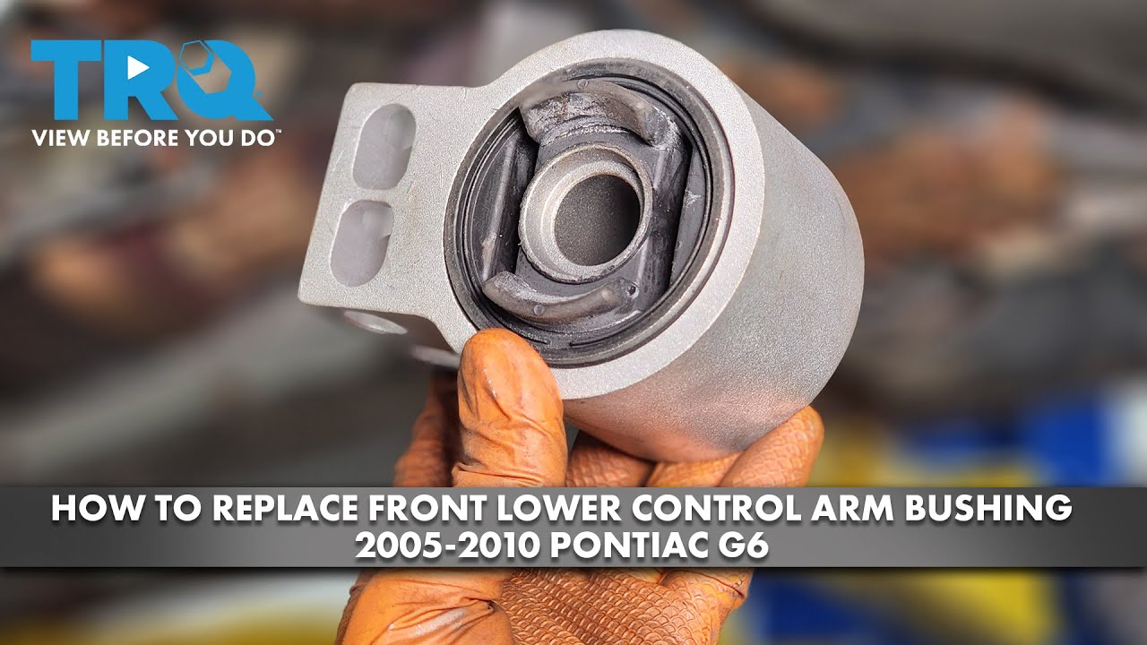 How to Replace Front Lower Control Arm Bushing 2005-2010 Pontiac G6 ...