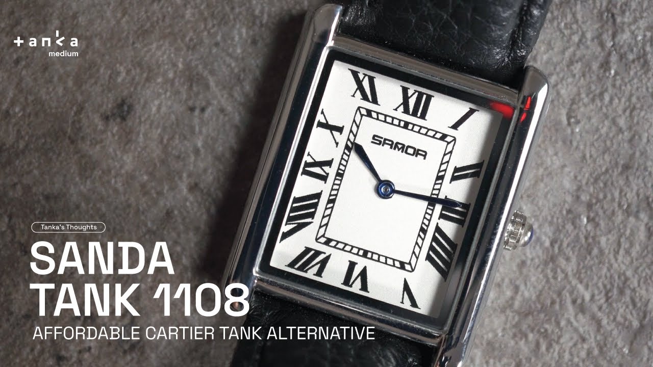 AFFORDABLE CARTIER TANK ALTERNATIVE! Sanda Tank 1108 | Tanka's Thoughts ...